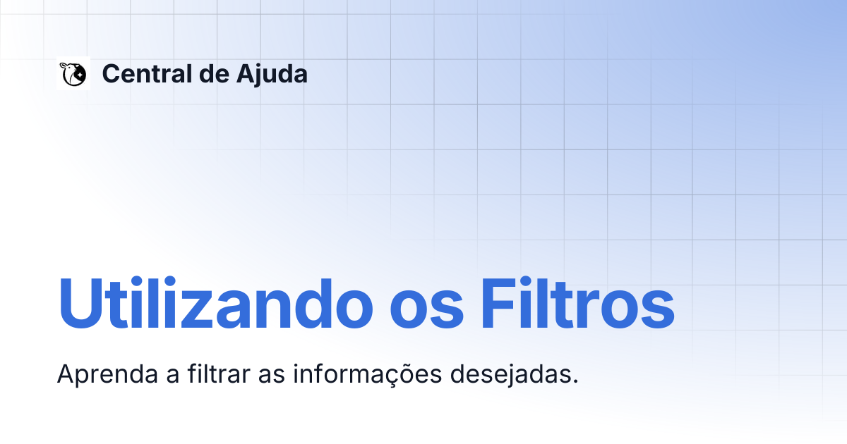 Utilizando os Filtros | Central de Ajuda